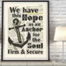 We Have This Hope as an Anchor- Hebrews 6:19 ART PRINT or CANVAS ...