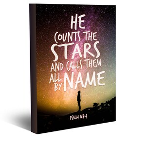 He Counts the Stars and Calls Them All by Name - Psalm 147:4 Bible ...