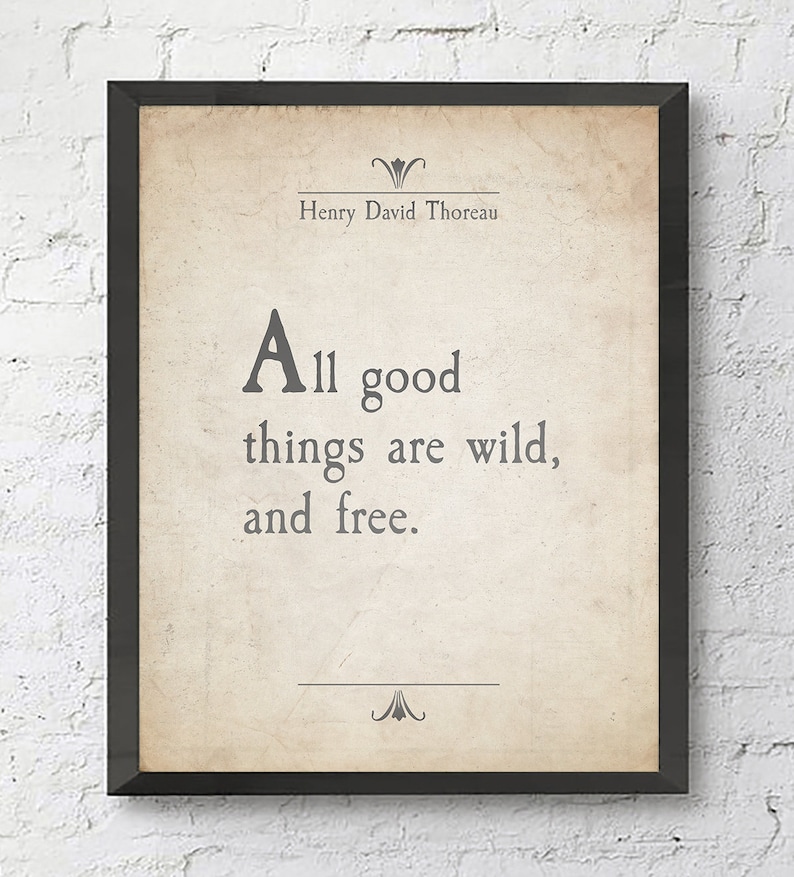 All Good Things Are Wild and Free Henry David Thoreau Quote | Etsy