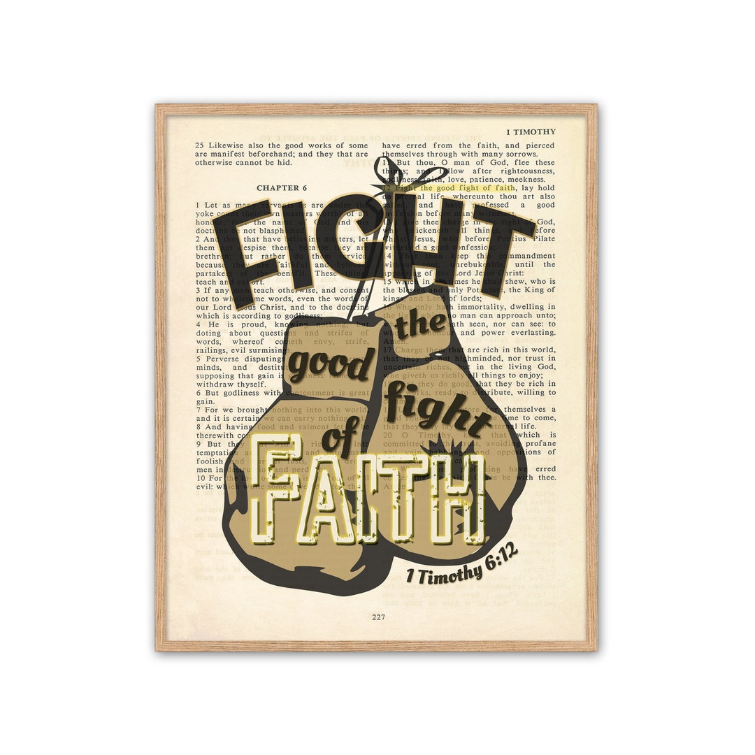 Fight the Good Fight of Faith - 1 Timothy 6:12 ART PRINT or CANVAS ...