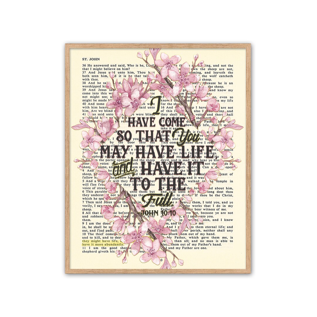 I Have Come That You May Have Life, and to Full - John 10:10 ART PRINT ...