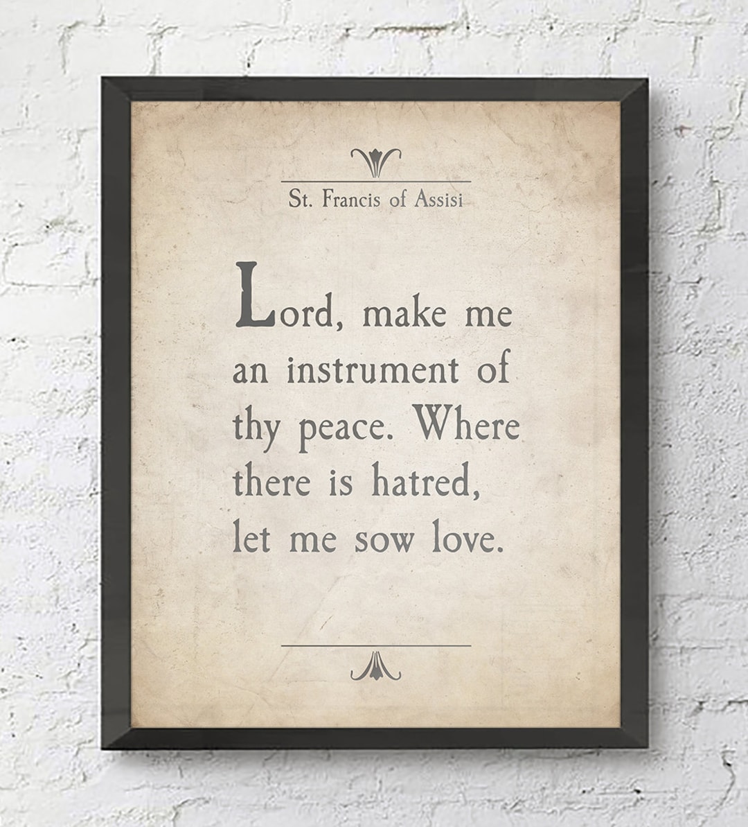 Lord, Make Me an Instrument of Peace - St. Francis of Assisi Quote ART ...