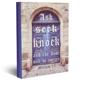 Ask Seek Knock and the Door Will Be Opened - Matthew 7:7 Bible Verse ...