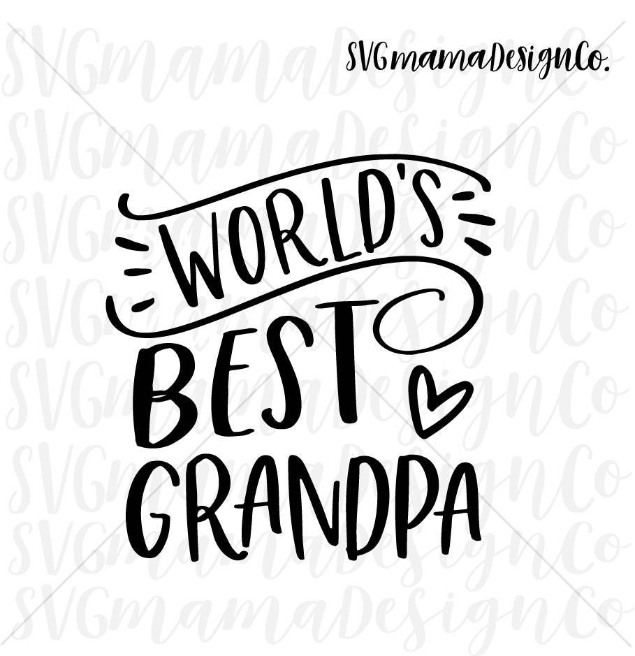 Worlds Best Grandpa Svg Grandpa Svg Cut File For Cricut And Etsy