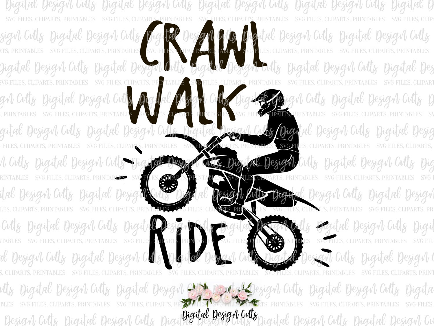 Crawl Walk Ride SVG, Dirt Bike Iron-on, Dirty Bike Cutting File ...