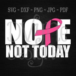 Nope Not Today SVG Digital Vinyl Cut File, Breast Cancer Awareness SVG ...