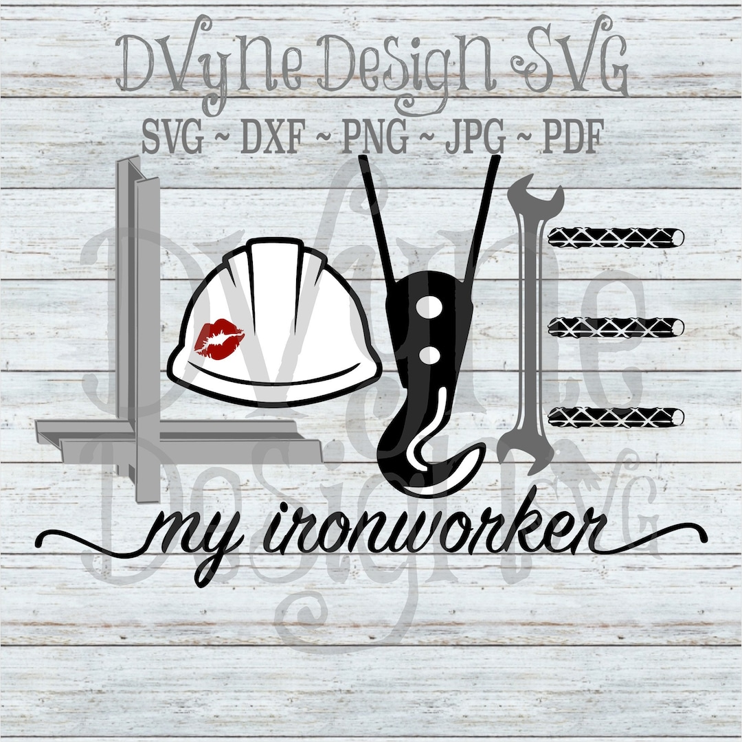 Ironworker Love SVG Love My Ironworker SVG Ironworker's - Etsy