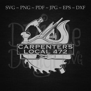 Carpenter SVG, Carpenter's Union Local SVG for Silhouette or Cricut ...