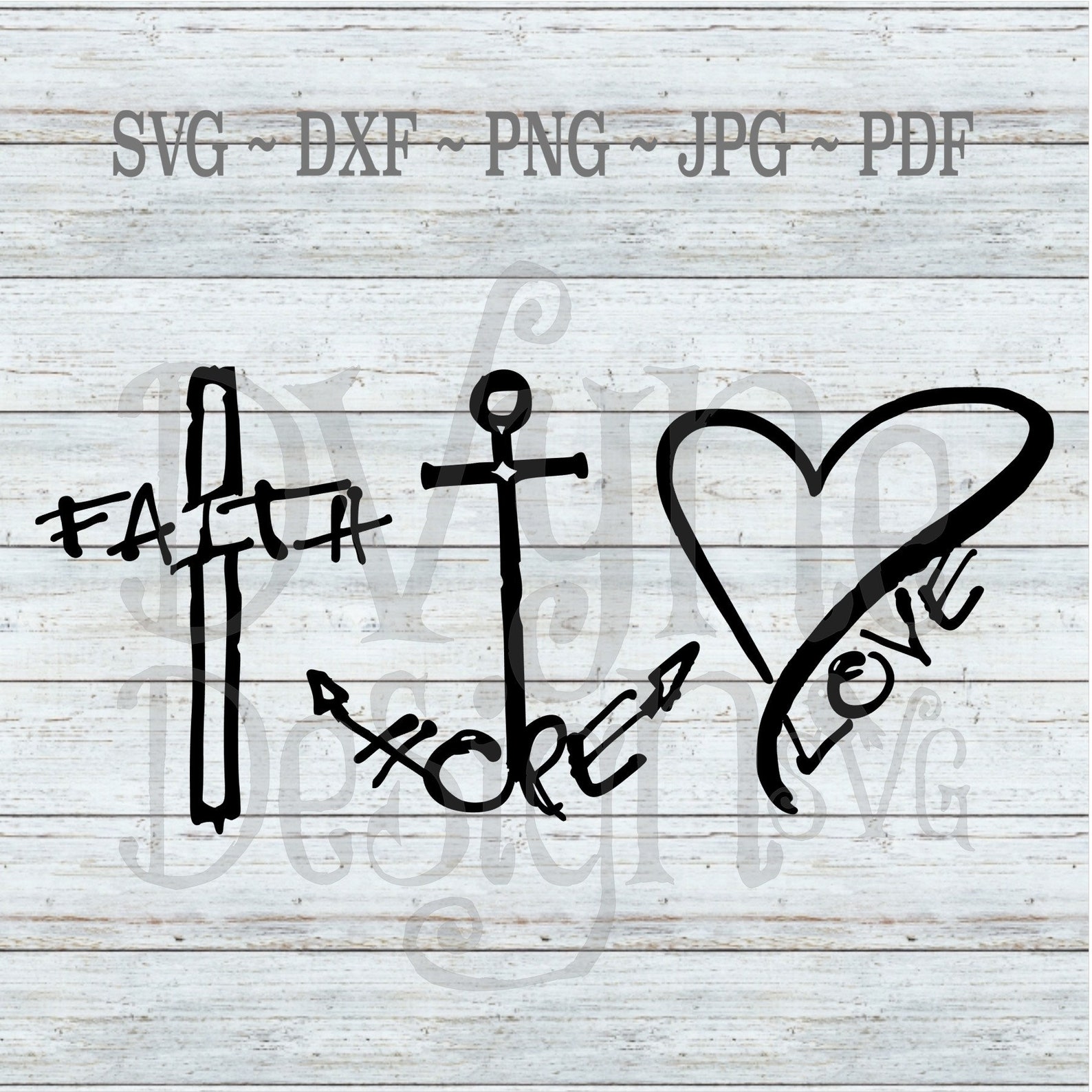 Faith Hope Love SVG Cross Anchor and Heart Digital Cut File - Etsy