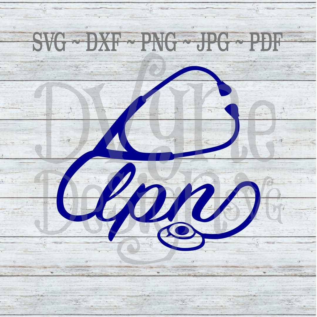 Nurse Svg, Stethoscope Svg, LPN SVG for Silhouette or Cricut Machine ...