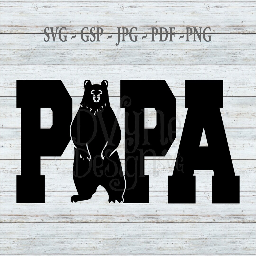 Papa Bear SVG, Father's Day Gift Ideas, Papa Father's Day T Shirt SVG ...