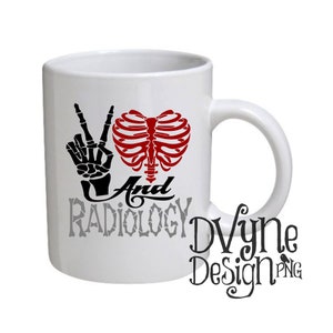 Peace Love and Radiology SVG, Radiology Tech Gifts, Silhouette or ...
