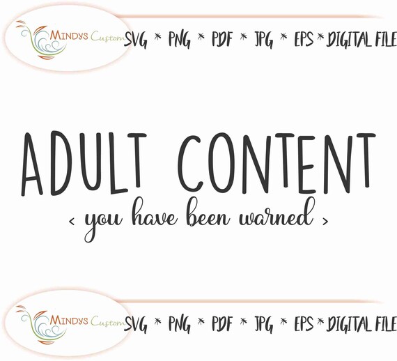 Adult Content SVG Adult Content You've Been Warned Warning | Etsy