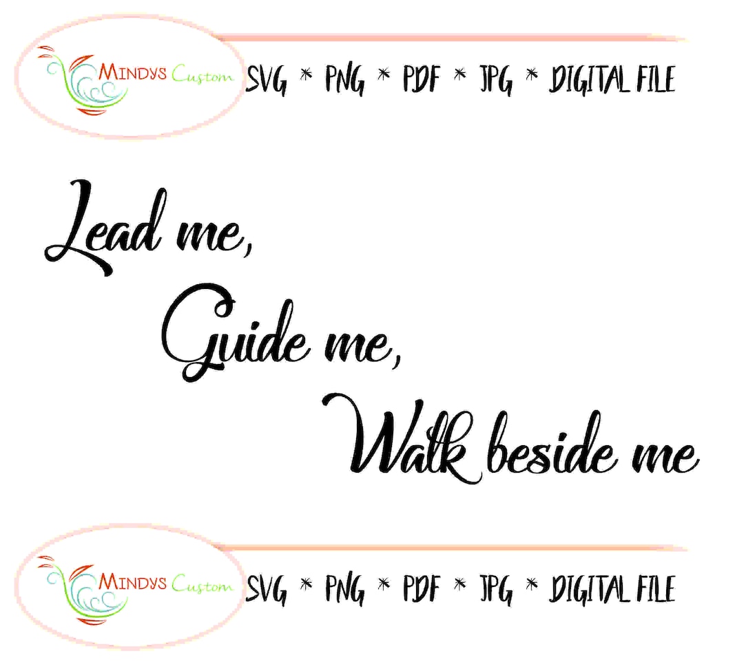 Lead Me Guide Me Walk Beside Me LDS Mormon Church Song SVG Lead Me ...
