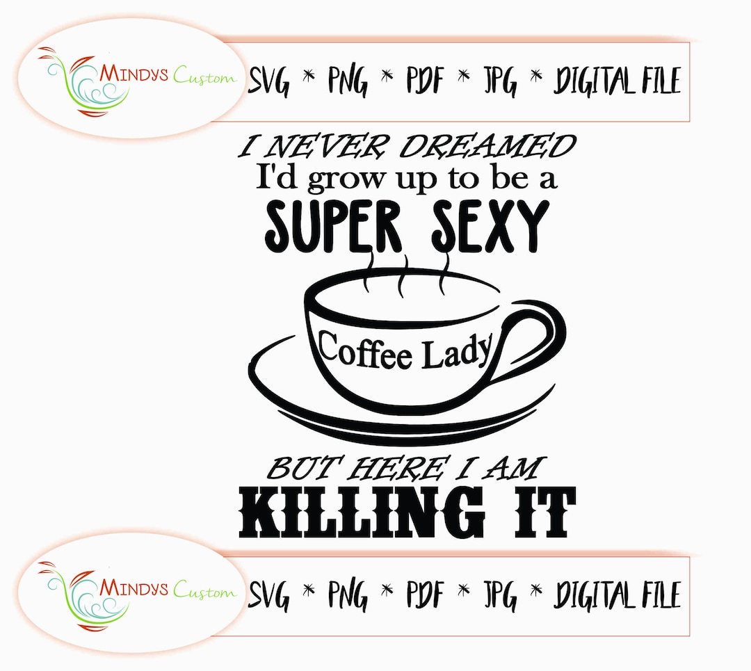 Sexy Coffee Lady SVG Coffee Lady Svg Coffee Cup SVG Coffee File Coffee ...