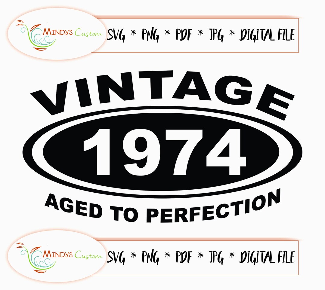 Vintage Aged to Perfection SVG - Year SVG - 1974 Svg - Vintage 1974 ...