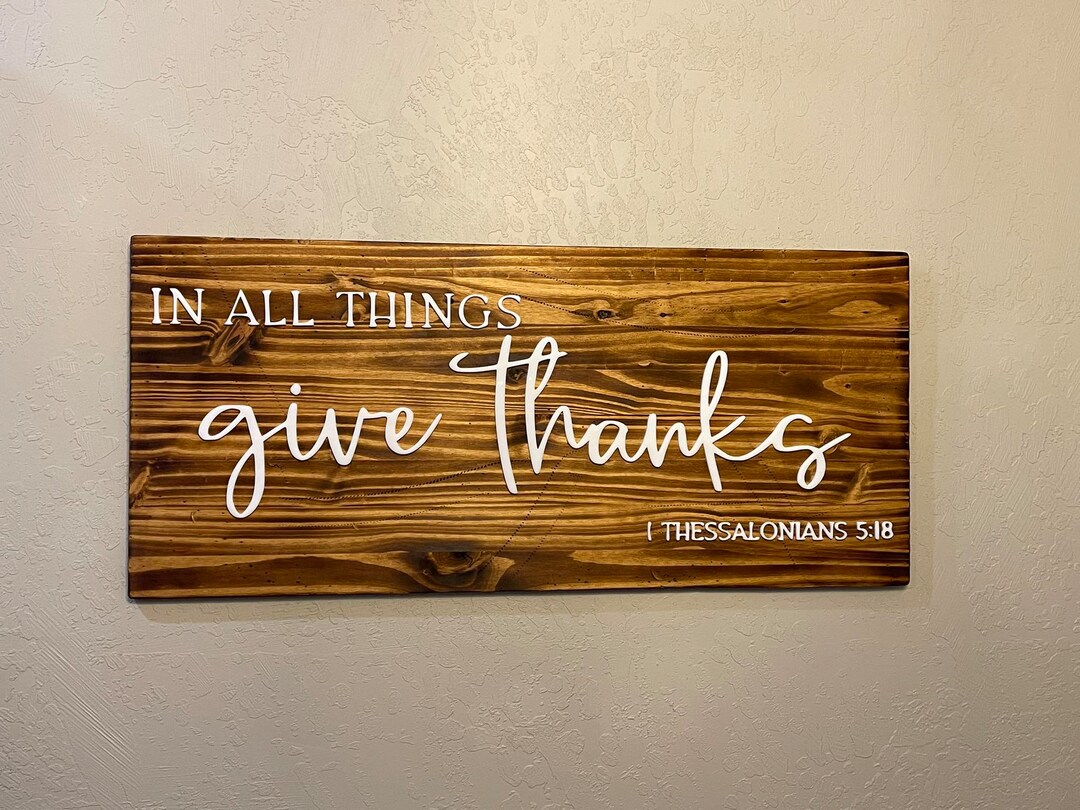 In All Things Give Thanks, Scripture Sign, Fall Sign, Thanksgiving Sign ...
