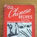 Old Chinese Recipes, Fred Wing, Mabel Stegner, 1946, United Service to ...