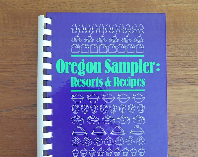 Oregon Sampler, 1989, 3rd Printing, Assistance League of Corvallis ...