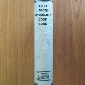 Alice Foote Macdougall's Cook Book, 1935, First Edition, Vintage 1930s ...