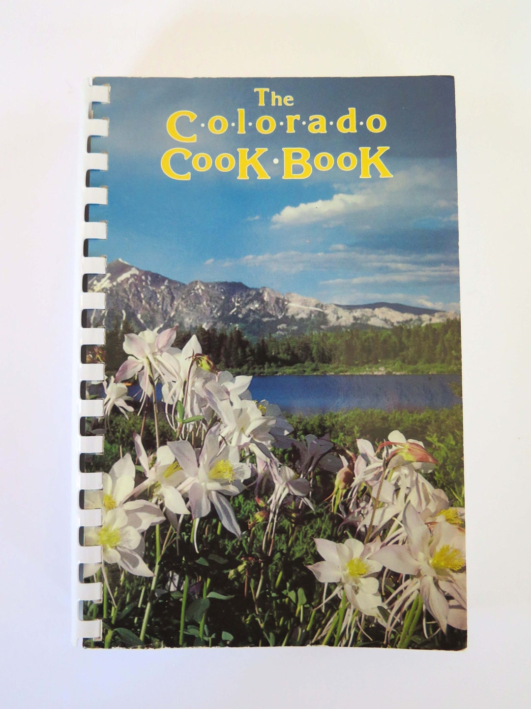 The Colorado Cook Book, 1982, University of Colorado Libraries, 2nd ...