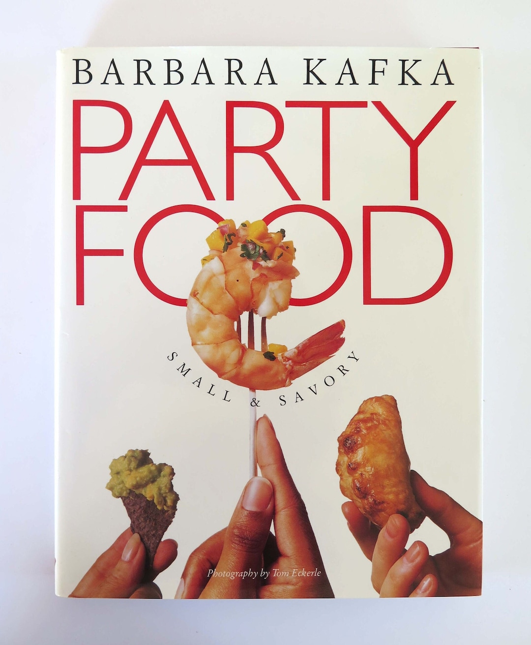 Party Food: Small & Savory, Barbara Kafka, 1992, 1st/1st, Vintage 1990s ...