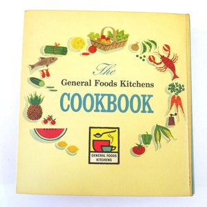 The General Foods Kitchens Cookbook, 1959, 1st/1st, Mary Ronin, Vintage ...