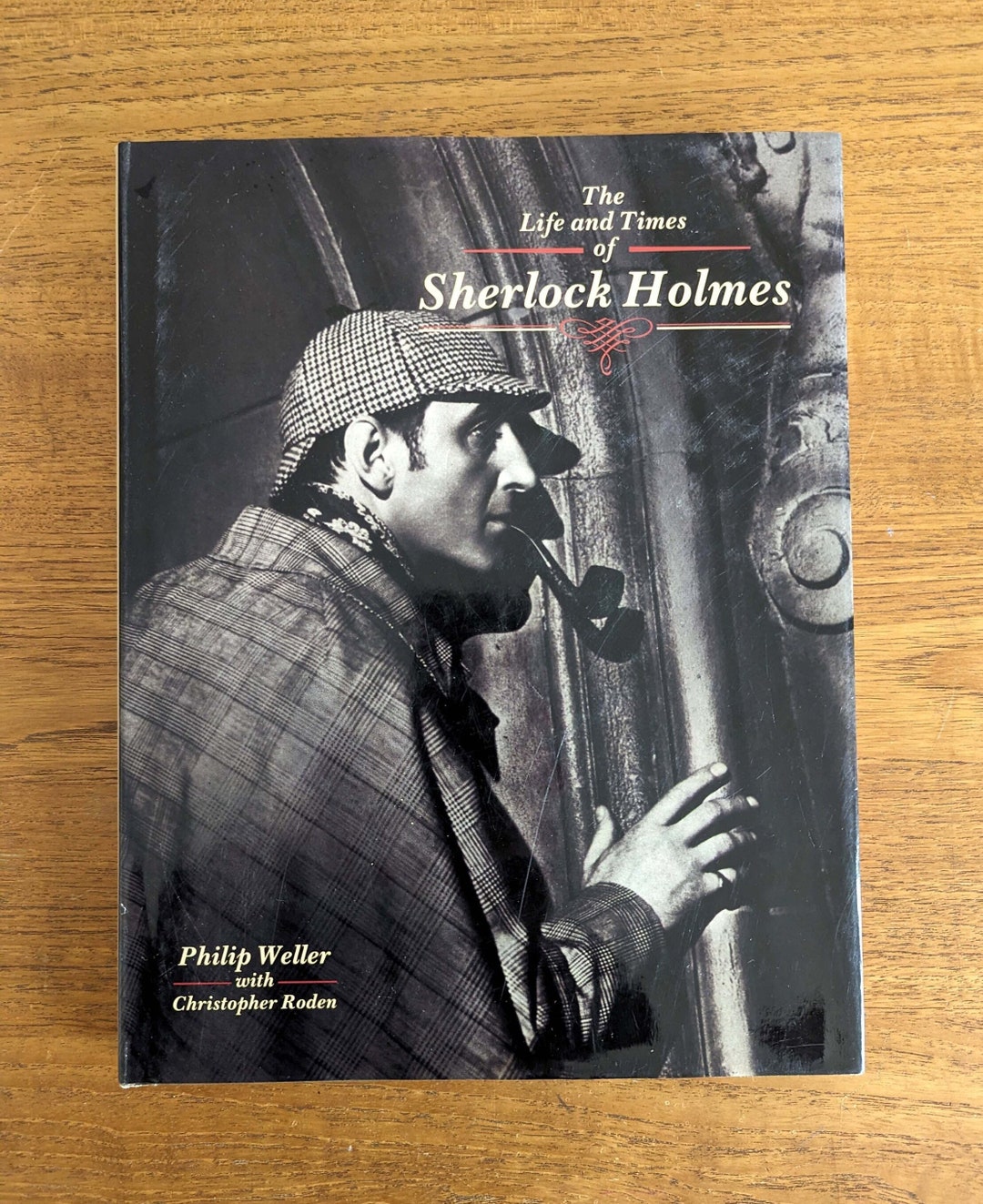 The Life and Times of Sherlock Holmes, Philip Weller, Christopher Roden ...