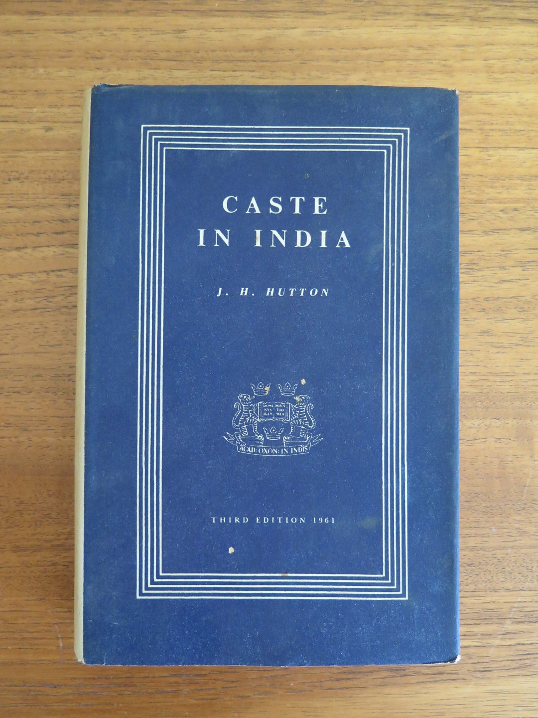 Caste in India: Its Nature, Functions, and Origins, J. H. Hutton, 1961 ...