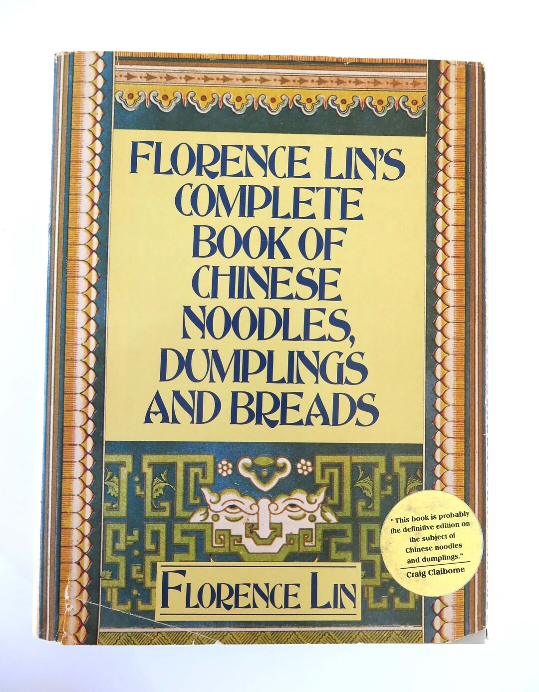 Florence Lin's Complete Book of Chinese Noodles, Dumplings and Breads ...