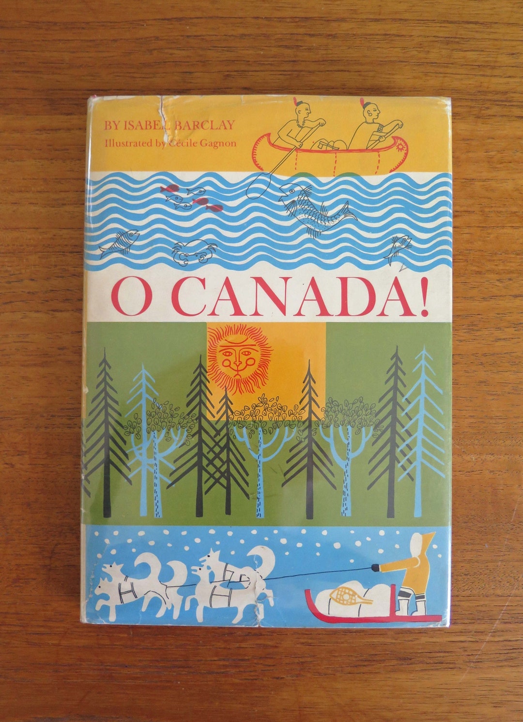 O Canada, Isabel Barclay, Cecile Gagnon, 1964, First Edition, Vintage ...