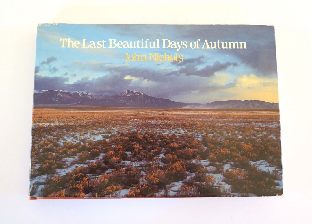 The Last Beautiful Days of Autumn, John Nichols, 1982, Vintage 1980s ...