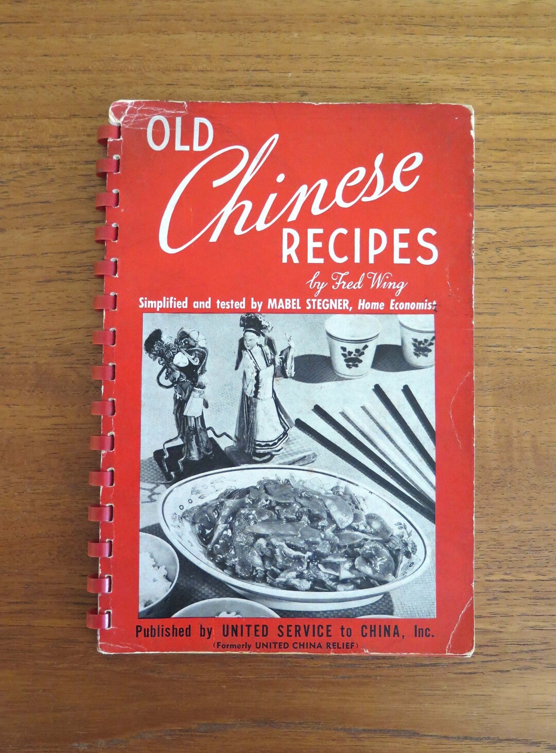 Old Chinese Recipes, Fred Wing, Mabel Stegner, 1946, United Service to ...