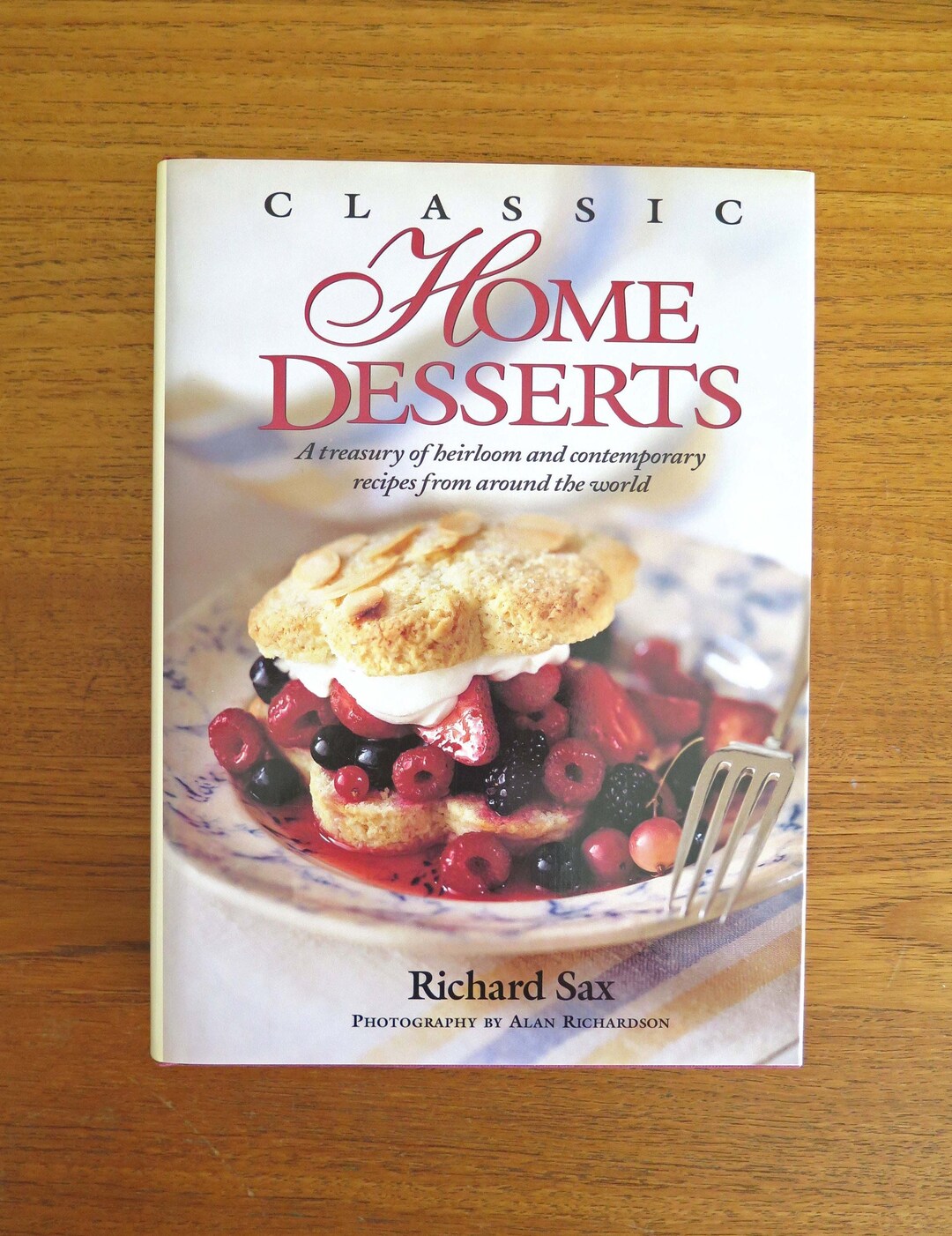 Classic Home Desserts, Richard Sax, 1994, First Edition, Vintage 1990s ...