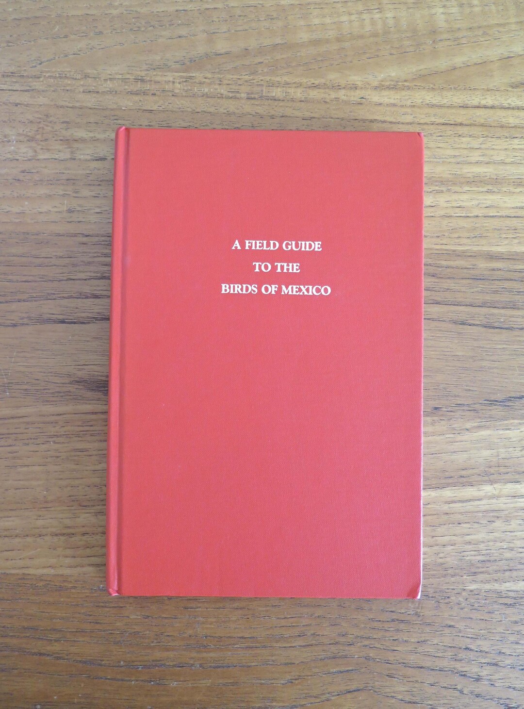 A Field Guide to the Birds of Mexico, Ernest P. Edwards, 1989, 2nd Ed ...