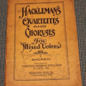 Antique Hackleman's Quartettes & Choruses for Mixed Voices ~ Sacred ...