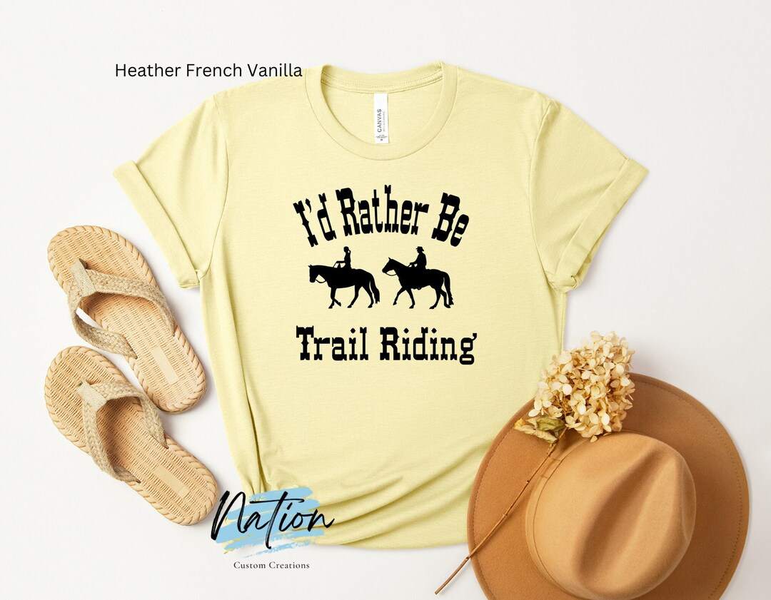 I'd Rather Be Trail Riding T-shirt, Western, Horse Riding, Horses ...