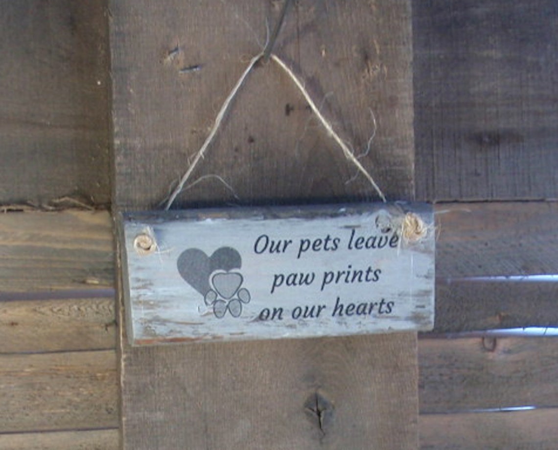 Pet Lover Sign Our Pets Leave Paw Prints on Our Hearts - Etsy