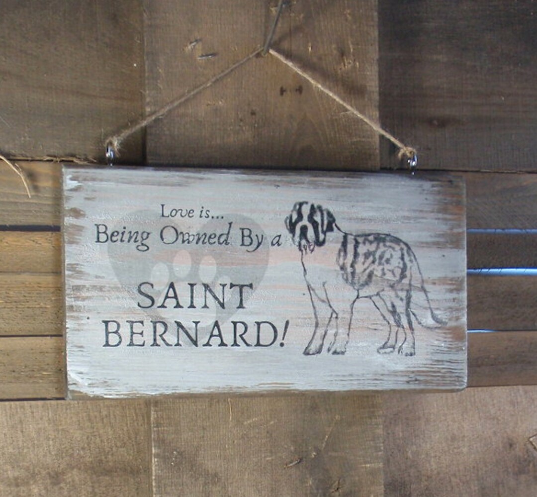 Saint Bernard Rustic Wood Sign Love is Being Owned by a - Etsy