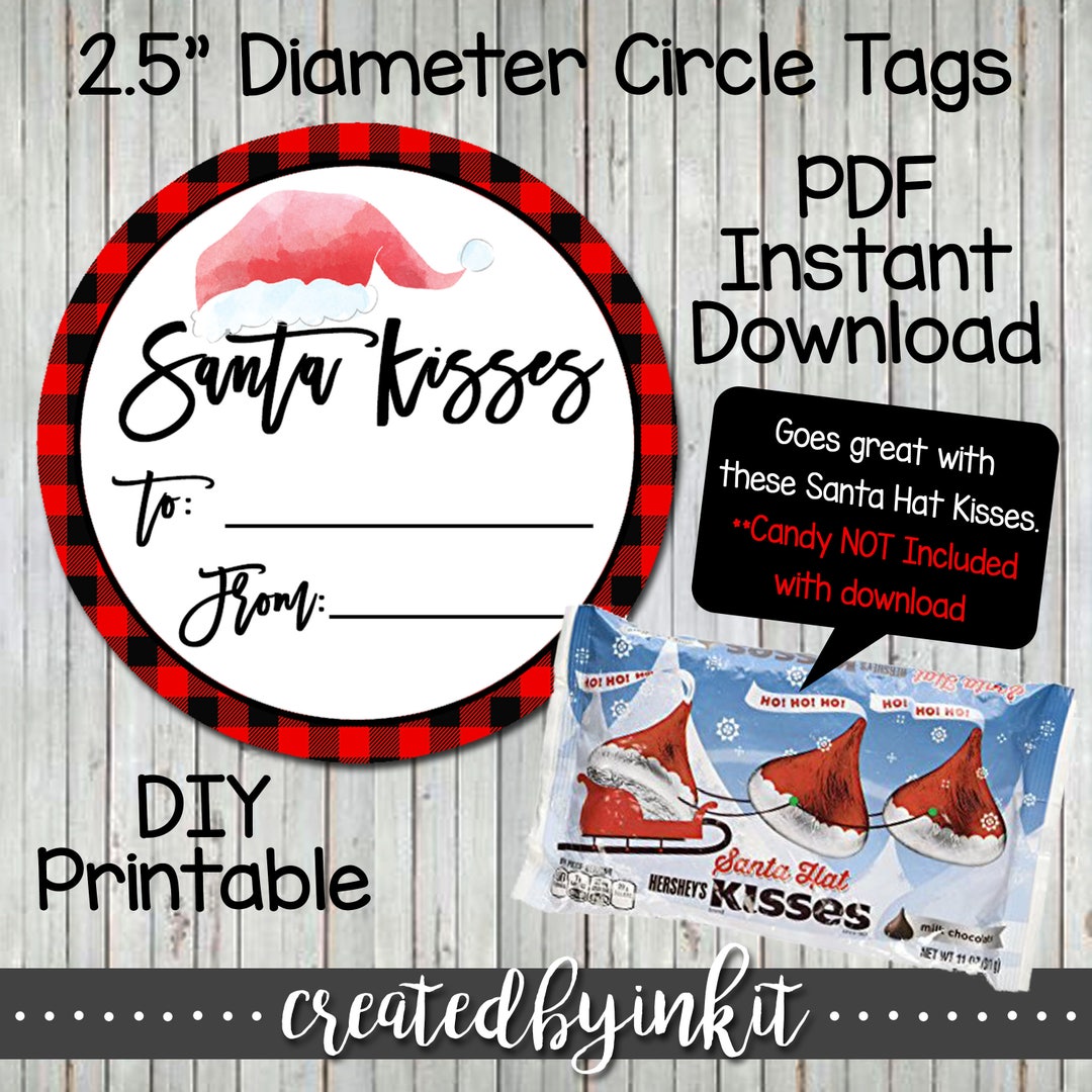 Printable CHRISTMAS Tag, Santa Kisses, Christmas Goodybag, INSTANT ...