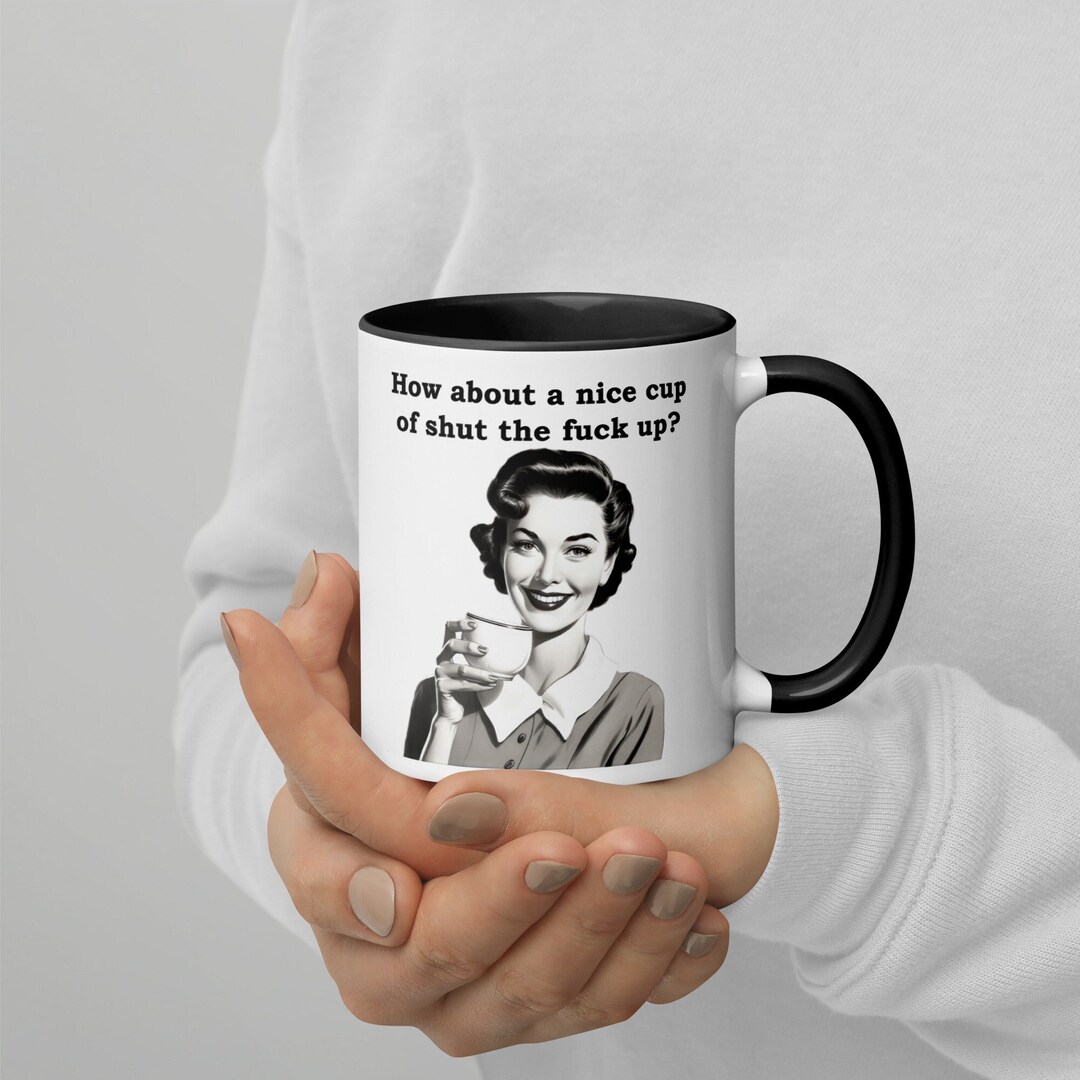 Ladies Shut the Fuck up and Drink Your Coffee - Etsy