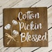 Cotton Pickin Blessed, Blessed Sign, Rustic Cotton, Farmhouse, Cotton ...