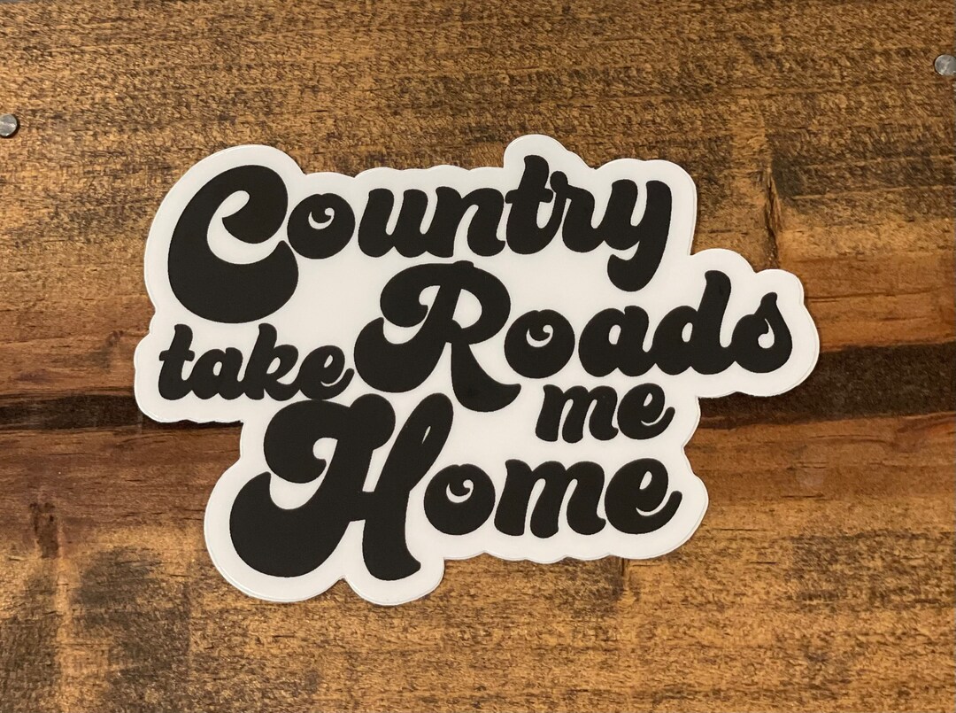 Country Roads, Sticker, Farm, Farm Life, Decal, Laptop, Water Bottle ...