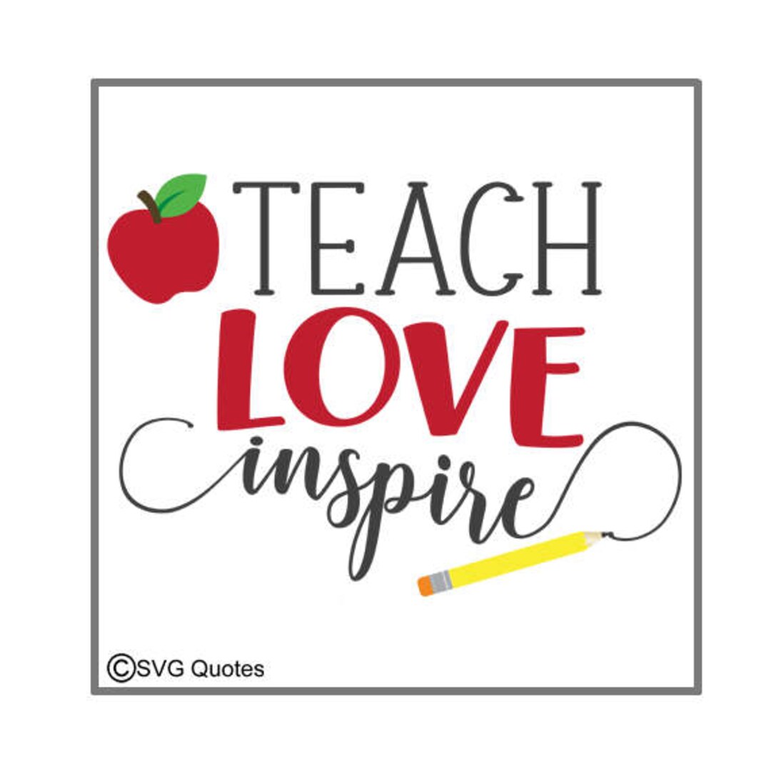 SVG Cutting File Teach Love Inspire DXF EPS for Cricut Explore ...