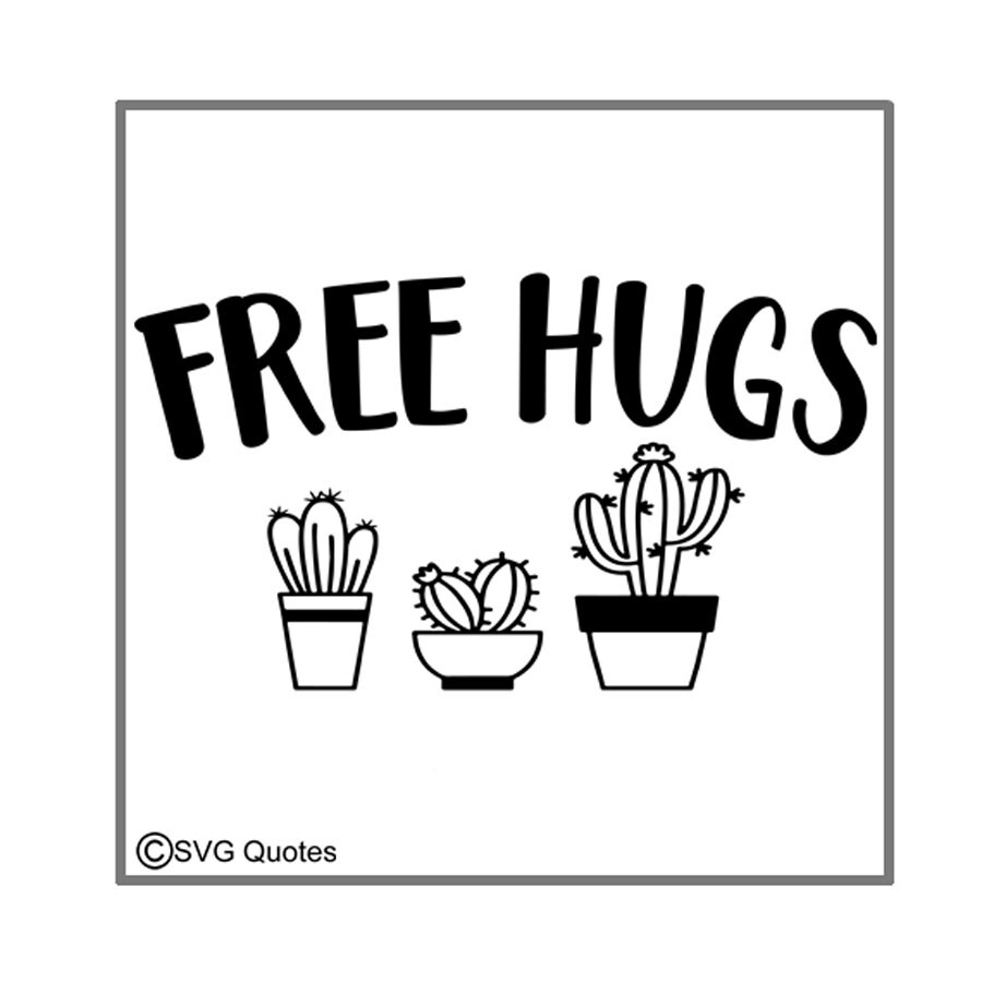 Free Hugs Cactus Quote SVG Cutting File For Cricut | Etsy