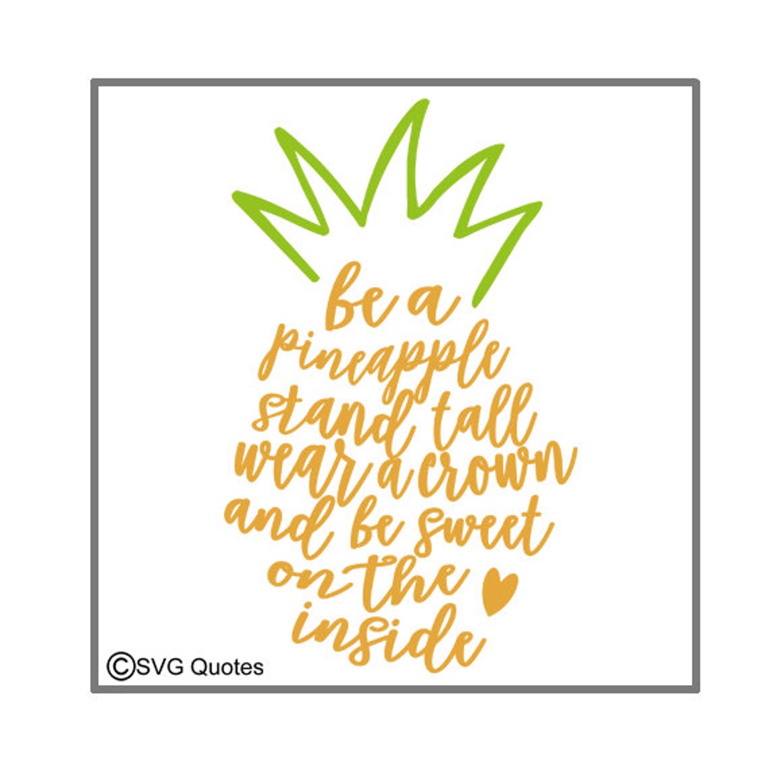 Be A Pineapple SVG DXF EPS Cutting File for Cricut Explore, Silhouette ...