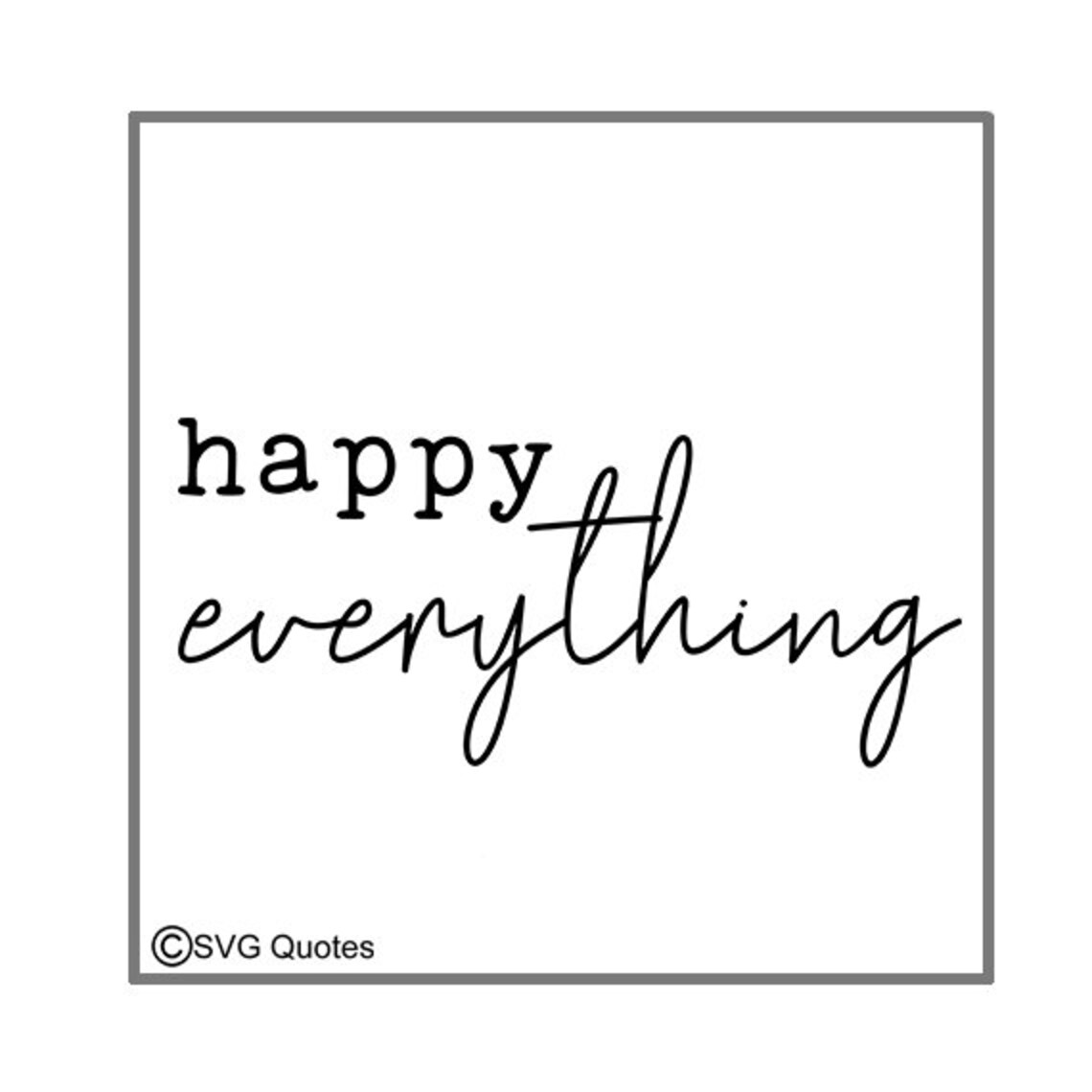 Happy Everything SVG DXF EPS Cutting File for Cricut - Etsy