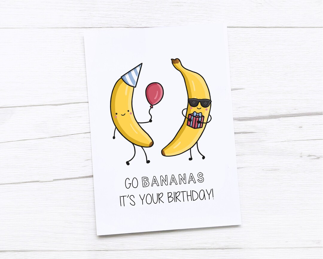 Happy Birthday Card | Go Bananas - Etsy