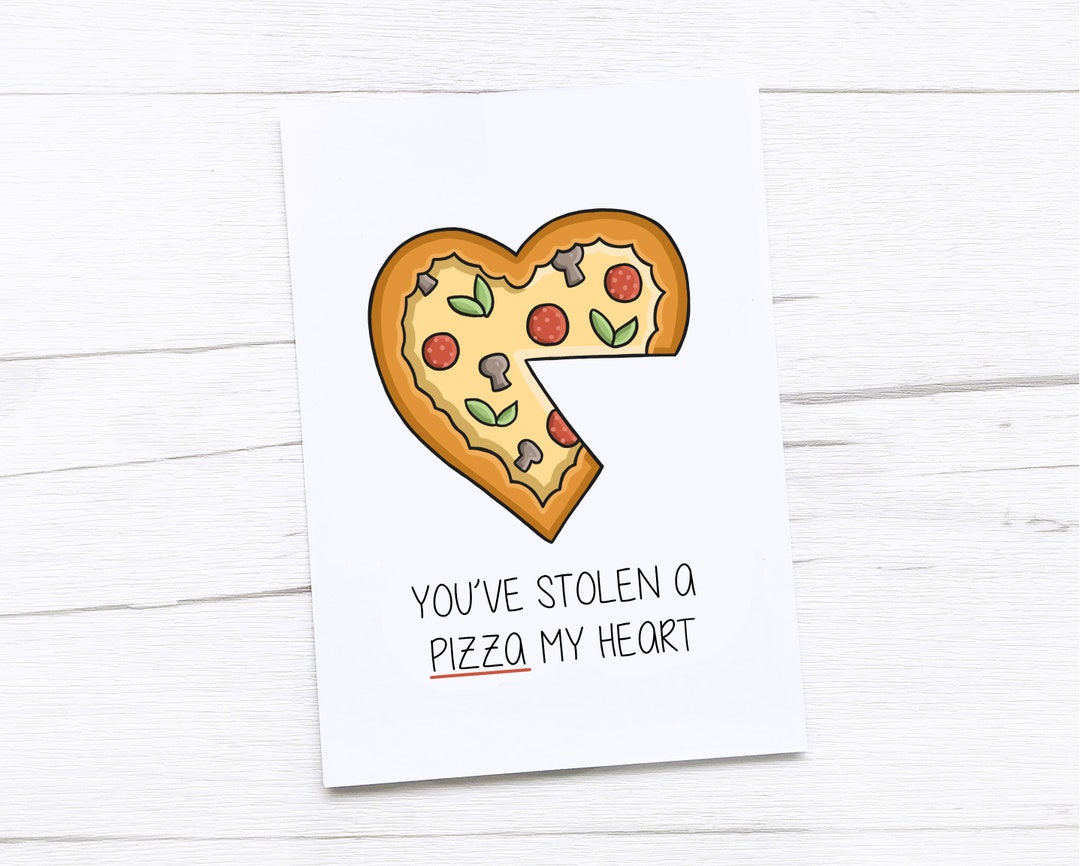 Happy Anniversary Card | Pizza | You've Stolen a Piece of My Heart ...
