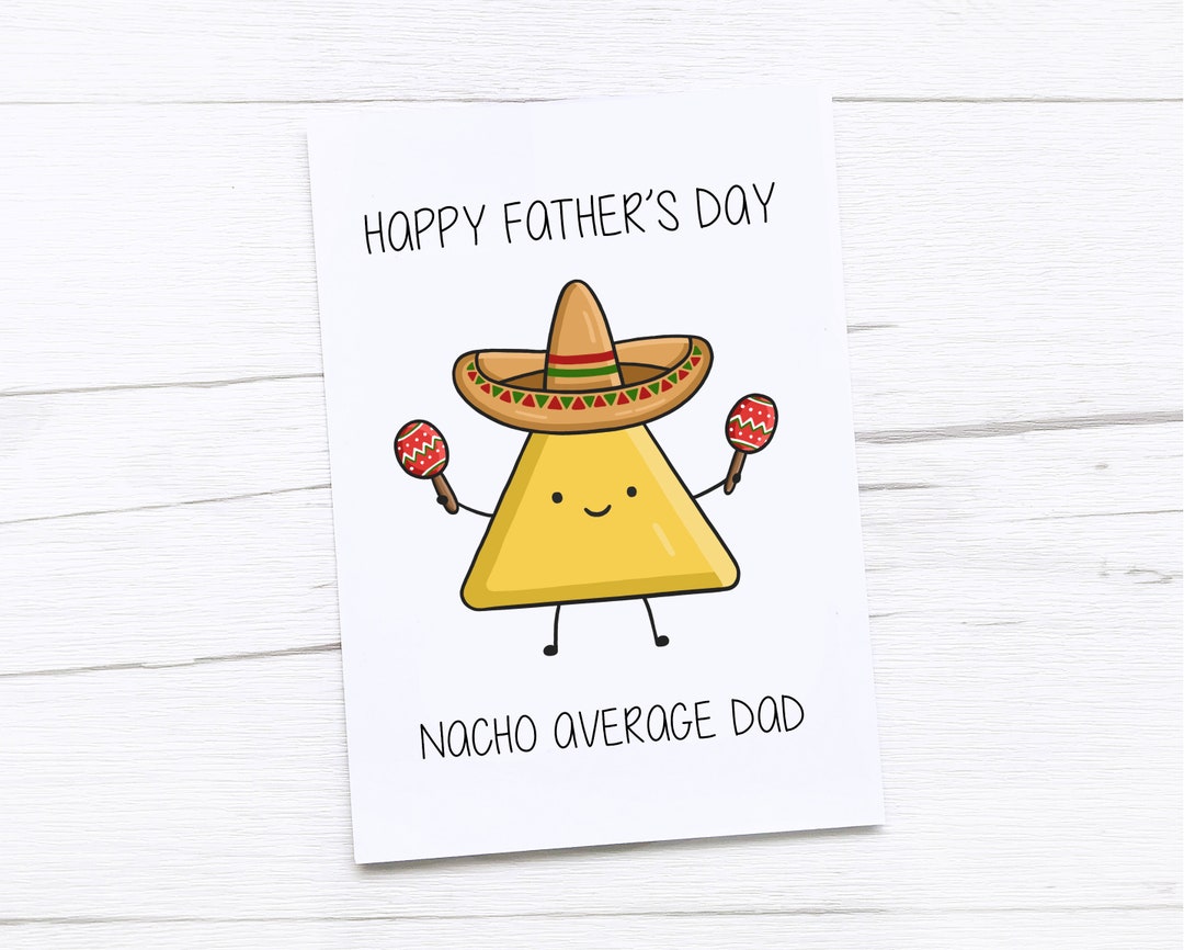 Happy Fathers Day Card | Dad Card | Father’s Day Gift | Nacho | Average ...